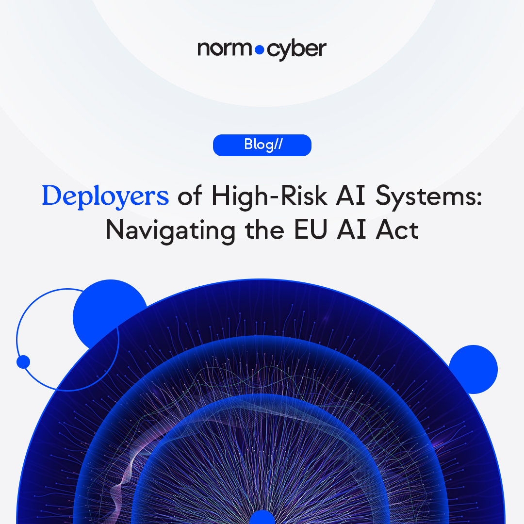Deployers of High-Risk AI Systems: Navigating the EU AI Act | NormCyber